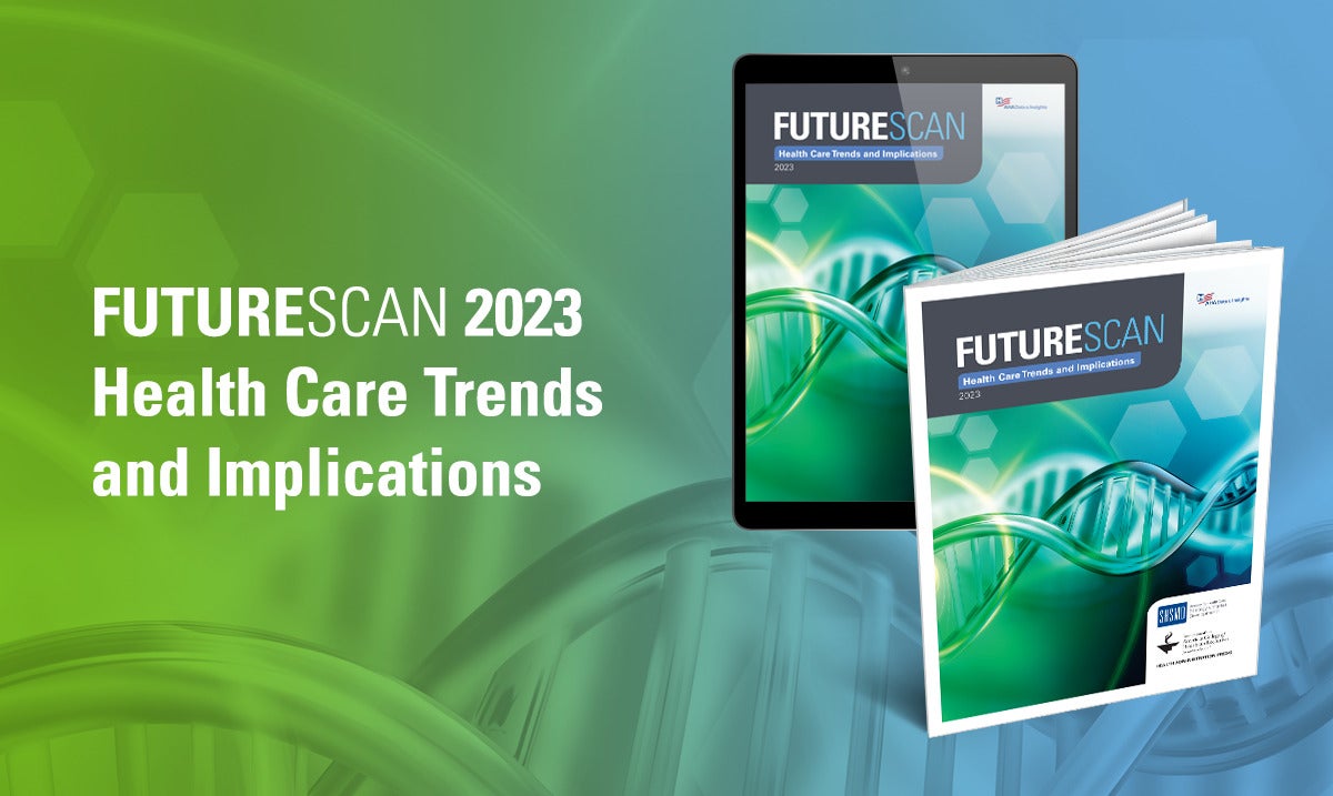 Futurescan 2023: Health Care Trends and Implications | SHSMD